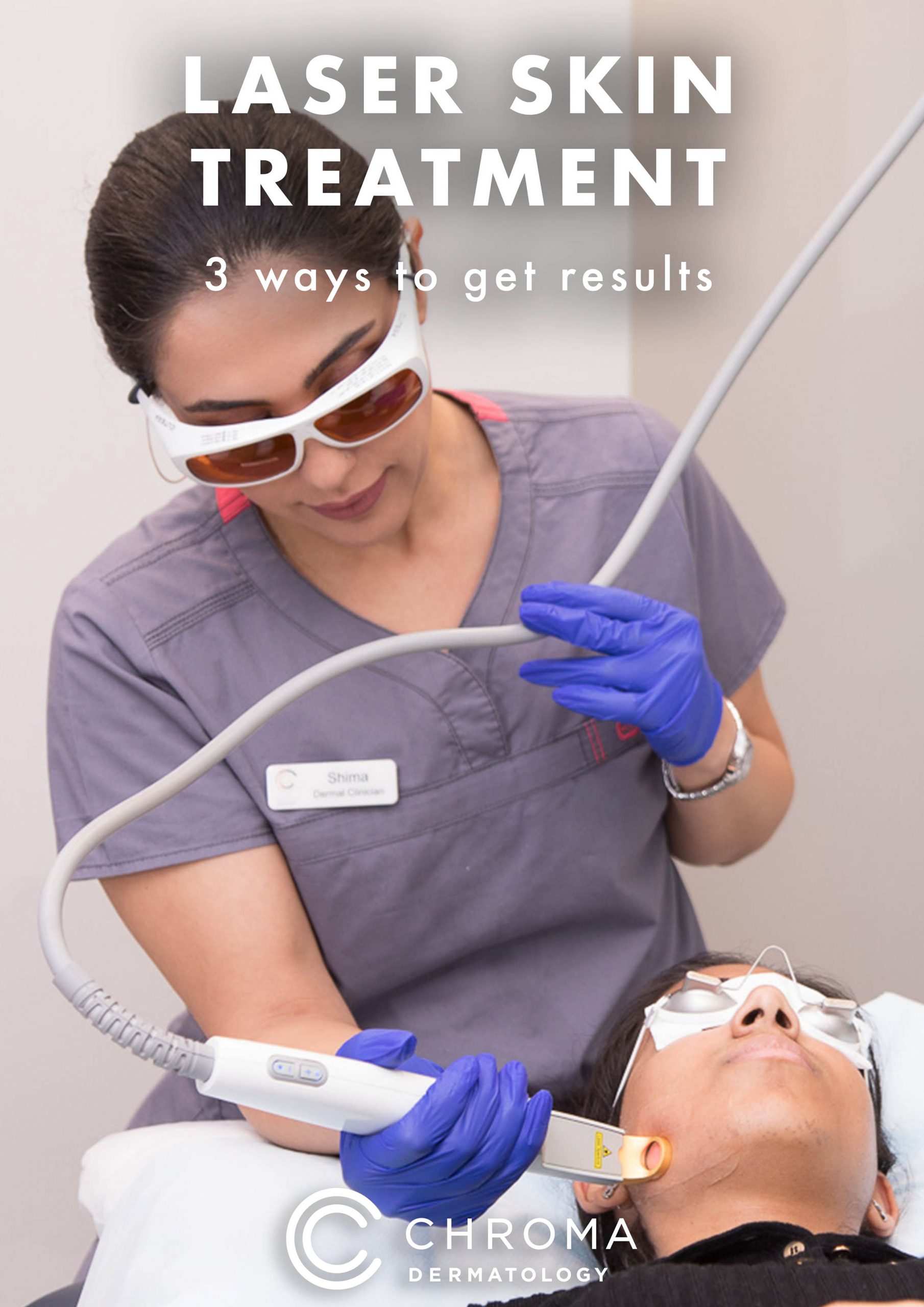 Laser Skin Treatment–3 Ways To Get Results | Chroma Dermatology